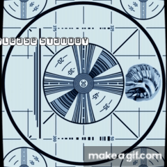 Please Standby on Make a GIF