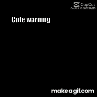 ⚠️Cute warning⚠️ on Make a GIF