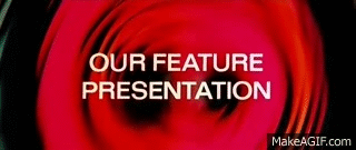 Our Feature Presentation on Make a GIF