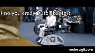 How About No You Crazy Dutch Bastard Gif How Bout No, You Crazy Dutch