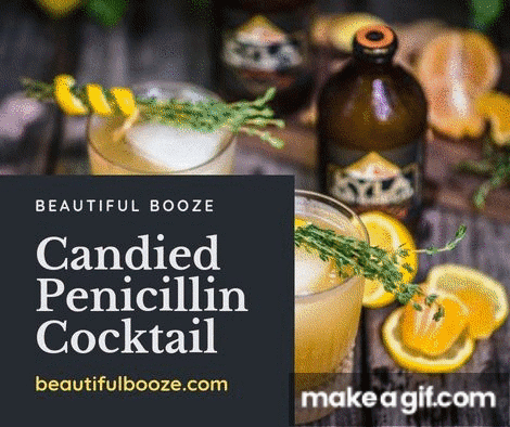 Candied Penicillin Cocktail on Make a GIF