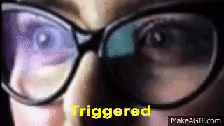 Triggered on Make a GIF