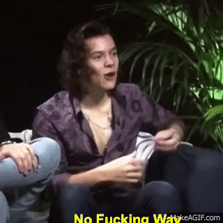 Harry Styles Swearing - No Fucking Way on Make a GIF