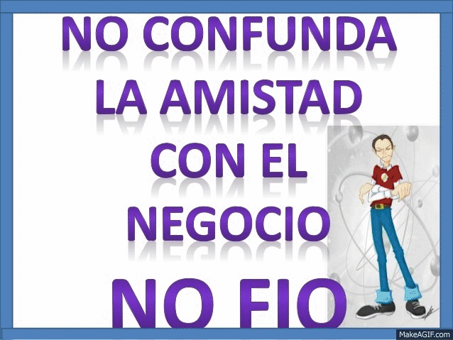 no se da fiado on Make a GIF