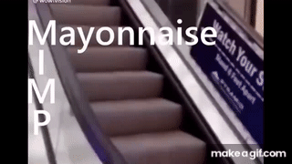 MAYONNAISE ON AN ESCALATOR on Make a GIF