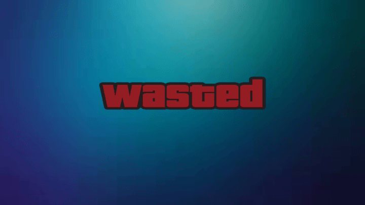 WASTED on Make a GIF