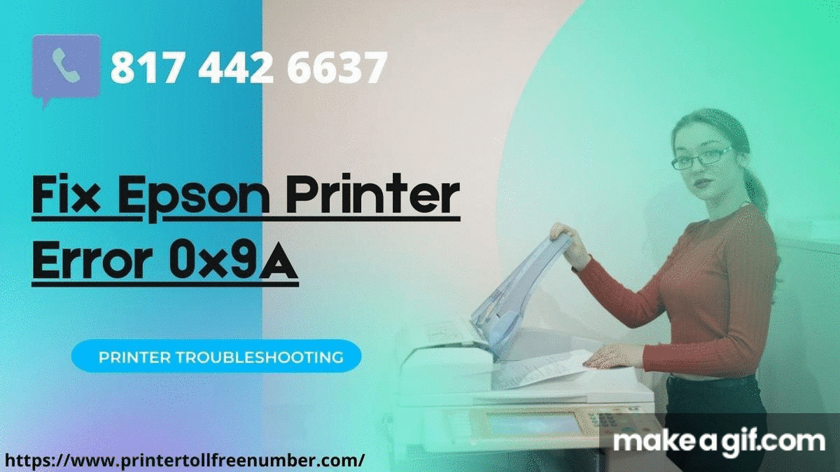 Epson Printer error 0X9a on Make a GIF