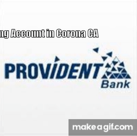 Checking Account in Corona CA on Make a GIF