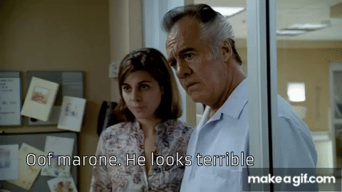 Sopranos Quote, Paulie: Oof Marone! He looks terrible! on Make a GIF