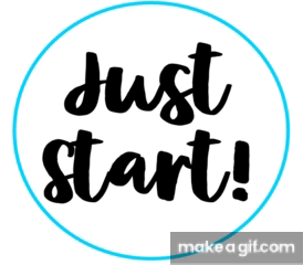 Just Start on Make a GIF
