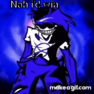 Nah i'd win on Make a GIF