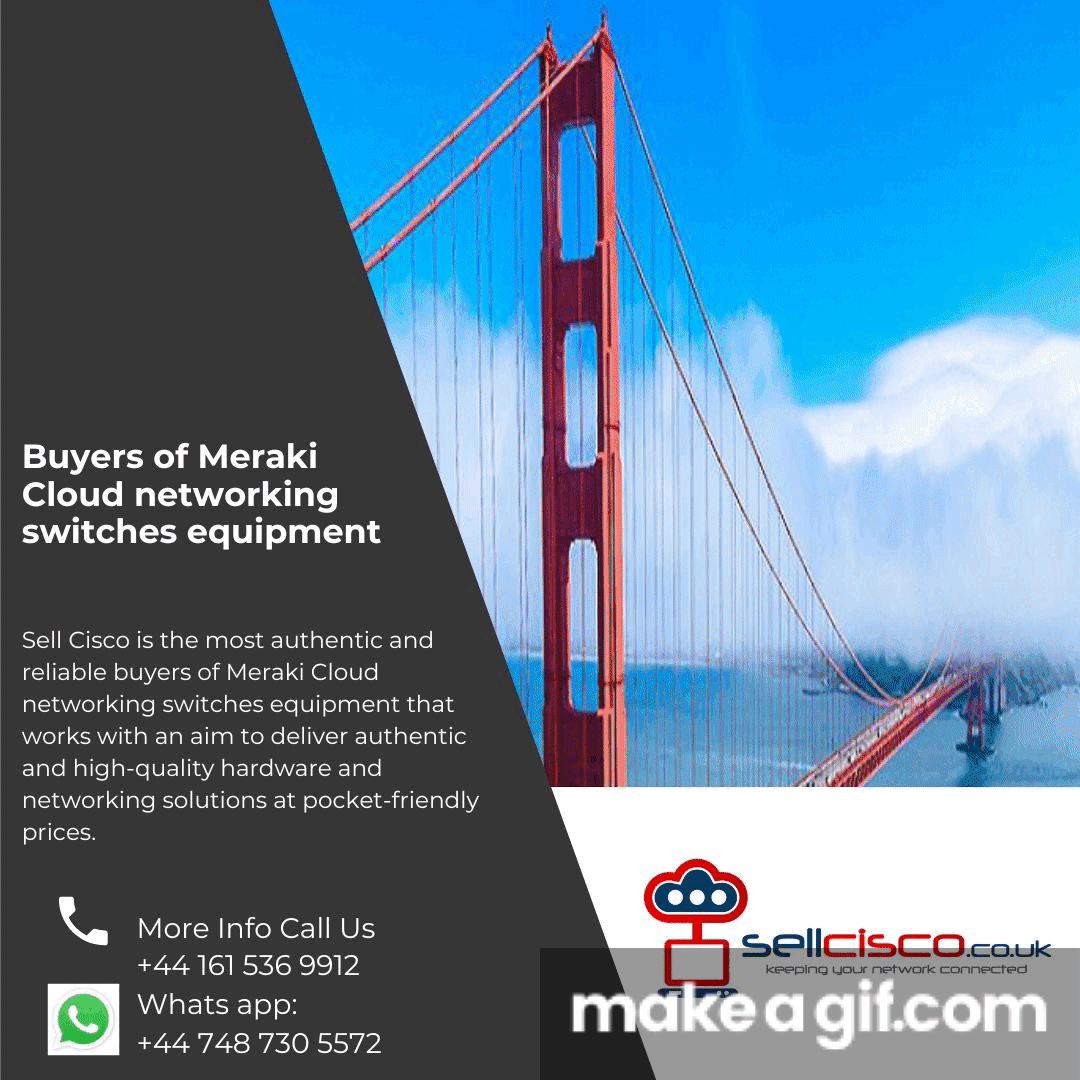 Buyers of Meraki Cloud networking switches equipment on Make a GIF