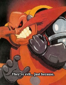 They're evil just because. on Make a GIF
