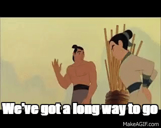 We've got a long way to go on Make a GIF