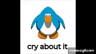 Club Penguin cry about it on Make a GIF