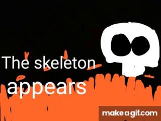 the skeleton appears on Make a GIF