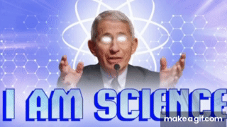 I am science fauci on Make a GIF